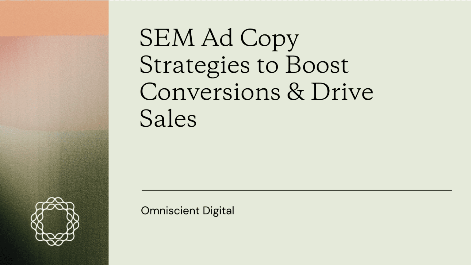 SEM Ad Copy Strategies to Boost Conversions & Drive Sales - Omniscient ...