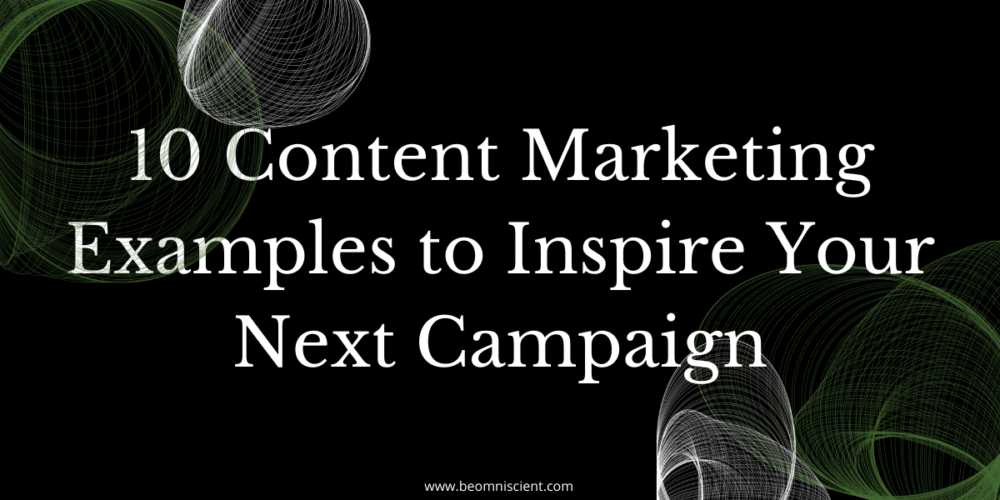 10 Content Marketing Examples to Inspire Your Content Strategy ...