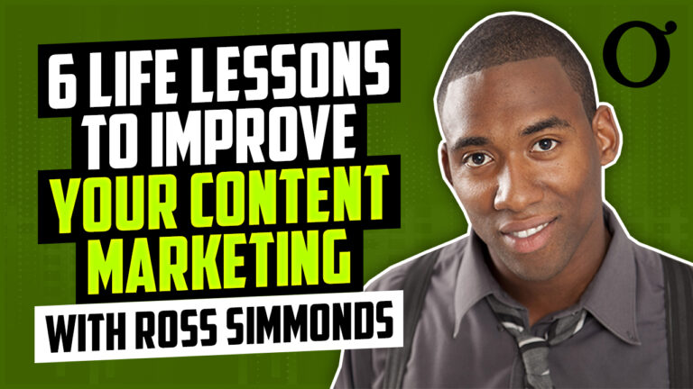 Ross Simmonds on 6 Life Lessons To Improve Your Content Marketing ...
