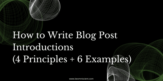 How to Write Blog Post Introduction (4 Principles + 6 Examples) - Omniscient Digital