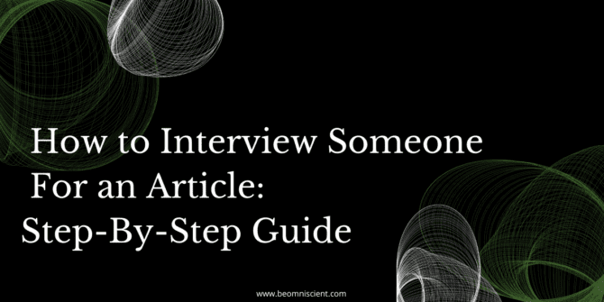 How to Interview Someone For an Article: Step-By-Step Guide ...