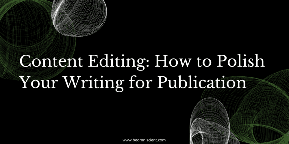 Content Editing: How to Polish Your Writing for Publication ...