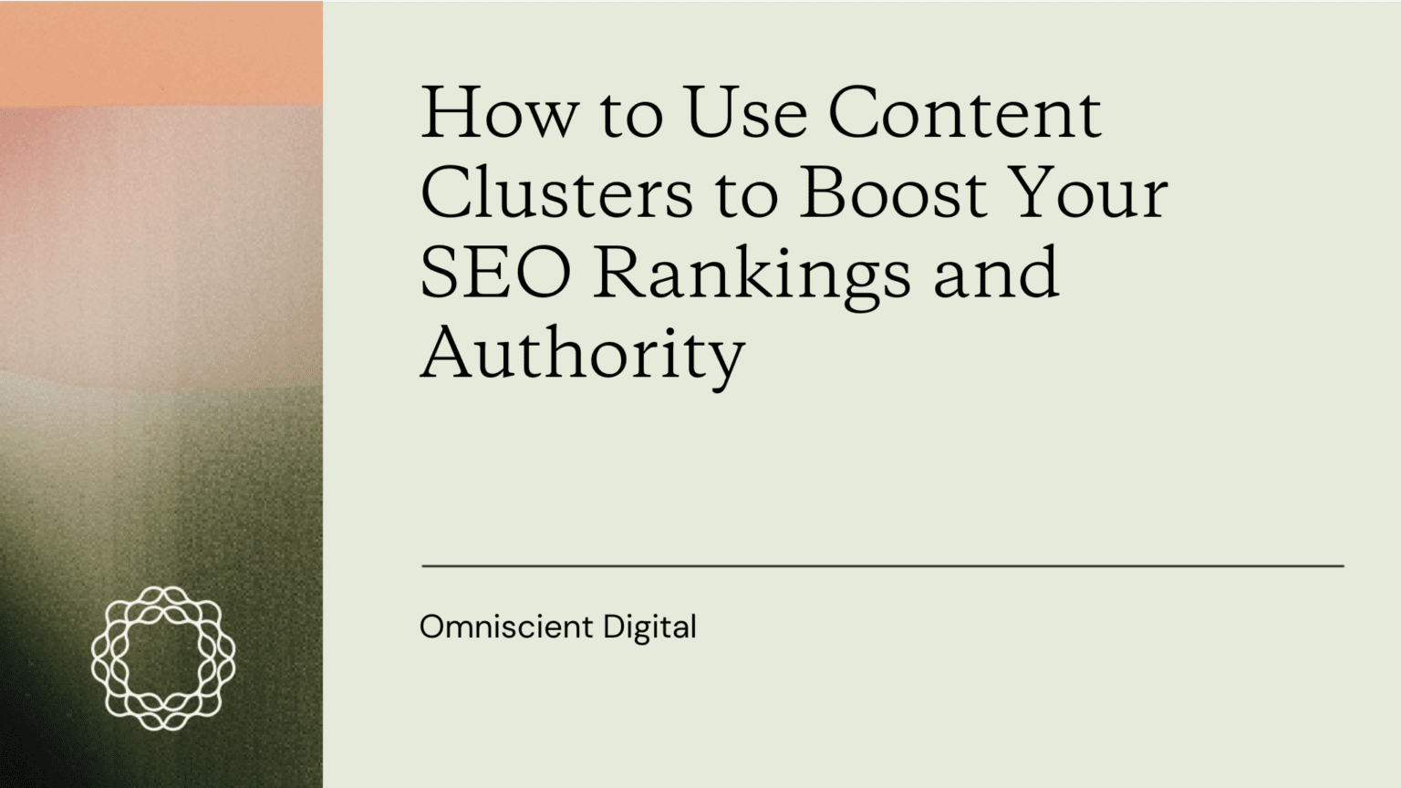 How to Use Content Clusters to Boost Your SEO Rankings and Authority ...