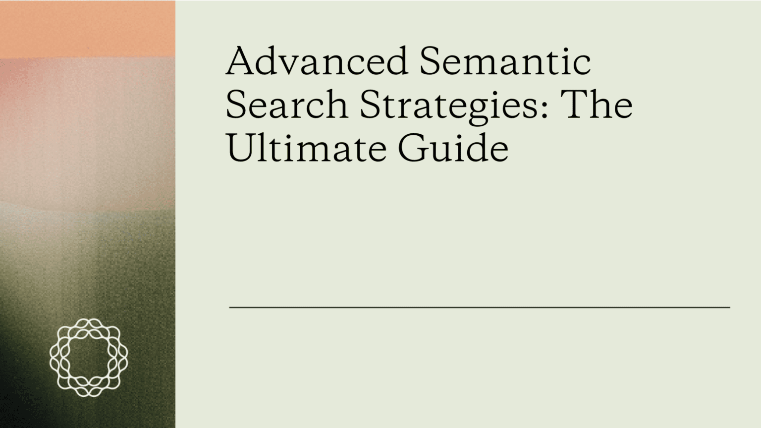 Advanced Semantic Search Strategies for 2026’s SEO Landscape ...