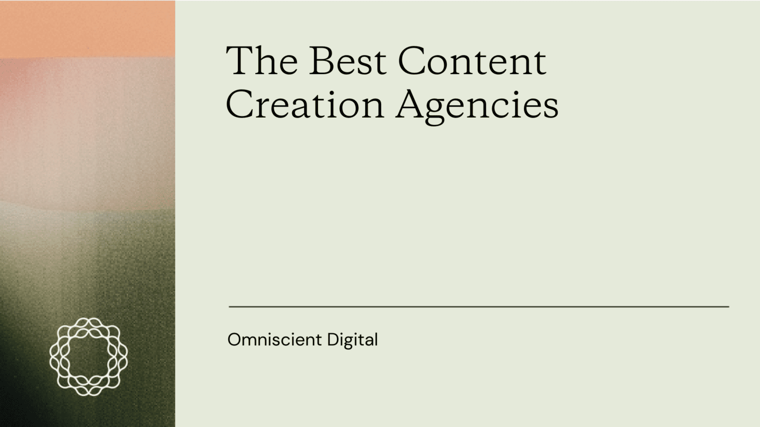 The 11 Best Content Creation Agencies in 2026 - Omniscient Digital